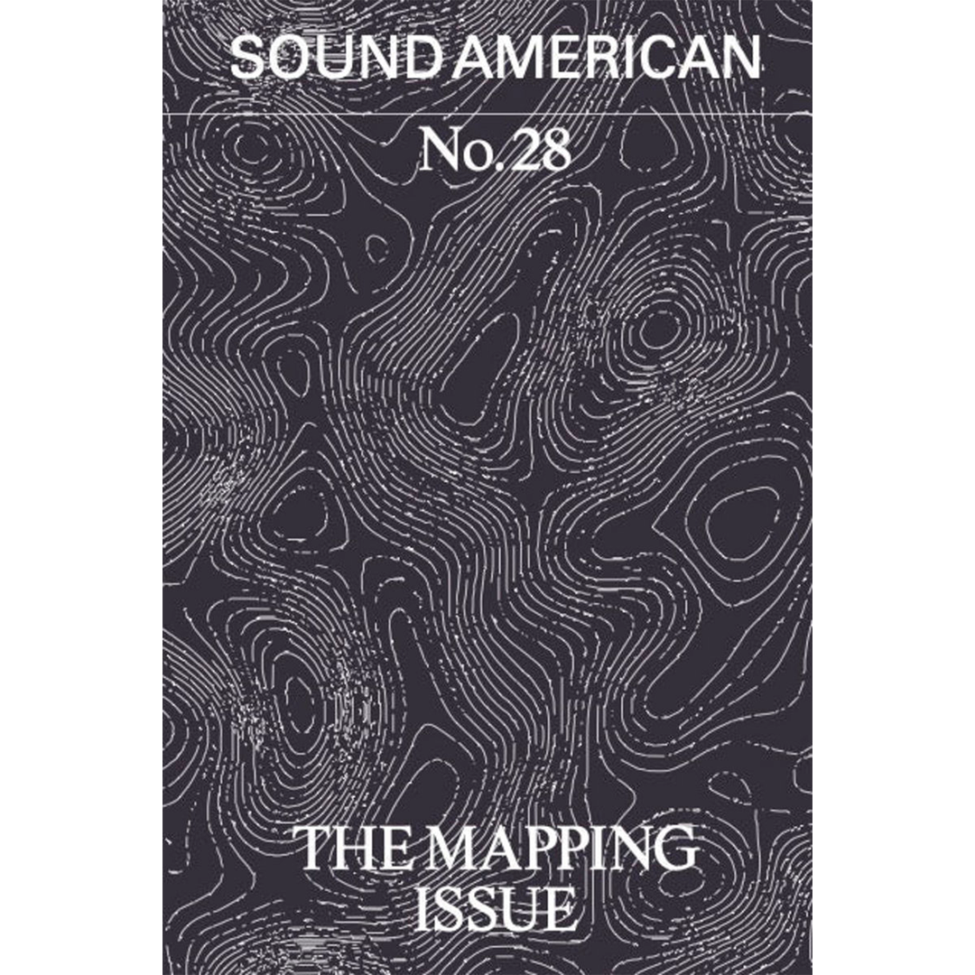 Sound American No. 28: The Mapping Issue - Catalytic Sound