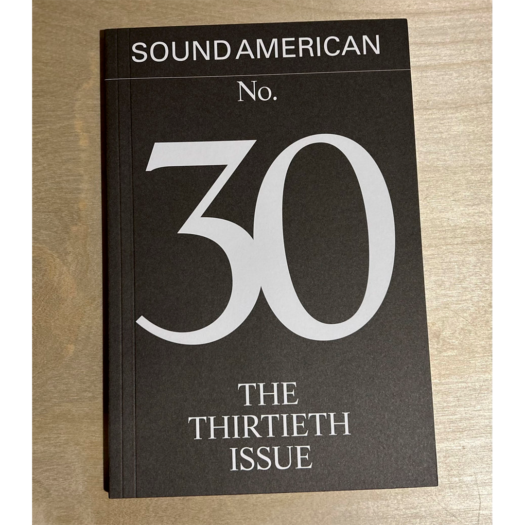 Sound American No. 30: The Thirtieth Issue - Catalytic Sound